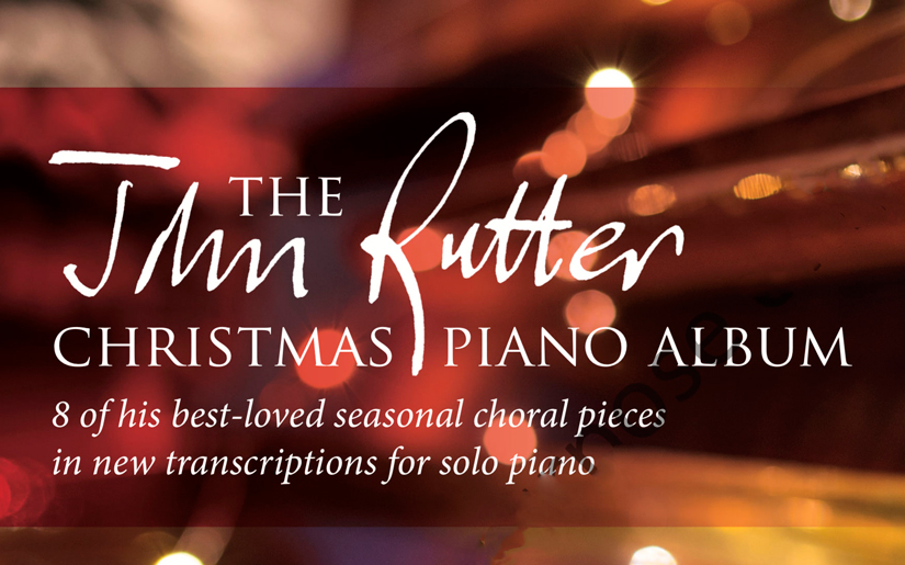 The John Rutter Christmas Piano Album – Pianodao